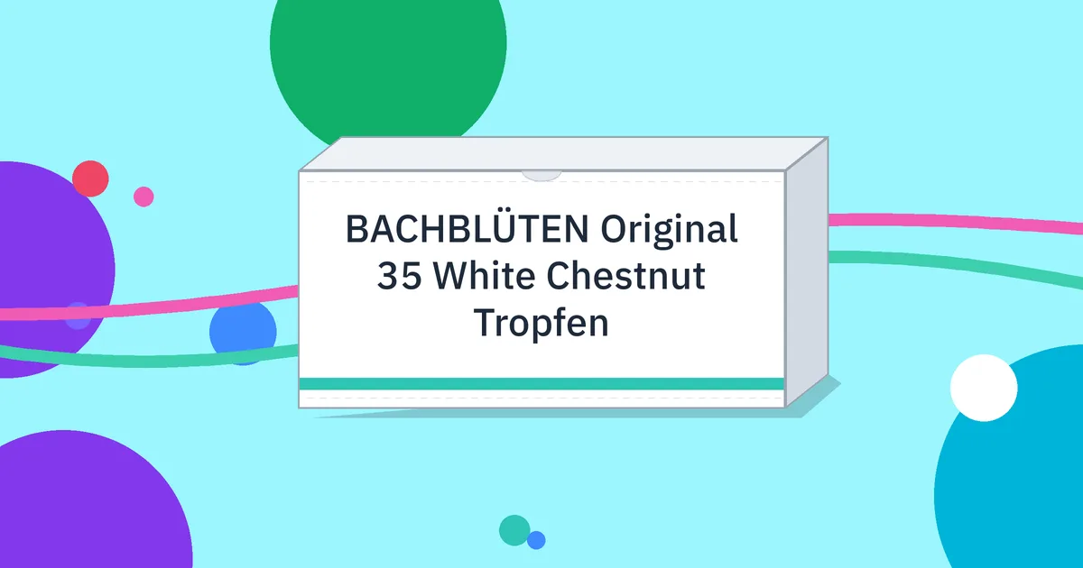 Symbolbild: Packung mit der Aufschrift BACHBLÜTEN Original 35 White Chestnut Tropfen (PZN 16677584) – Verfügbarkeit und Bezug in Apotheken in Frankfurt am Main