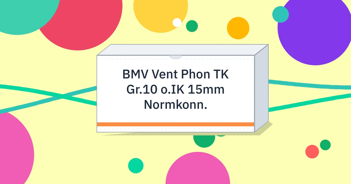 Symbolbild: Packung mit der Aufschrift BMV Vent Phon TK Gr.10 o.IK 15mm Normkonn. (PZN 18385006) – Verfügbarkeit und Bezug in Apotheken in Frankfurt am Main