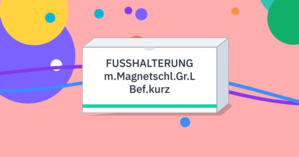 Symbolbild: Packung mit der Aufschrift FUSSHALTERUNG m.Magnetschl.Gr.L Bef.kurz (PZN 11574572) – Verfügbarkeit und Bezug in Apotheken in Frankfurt am Main