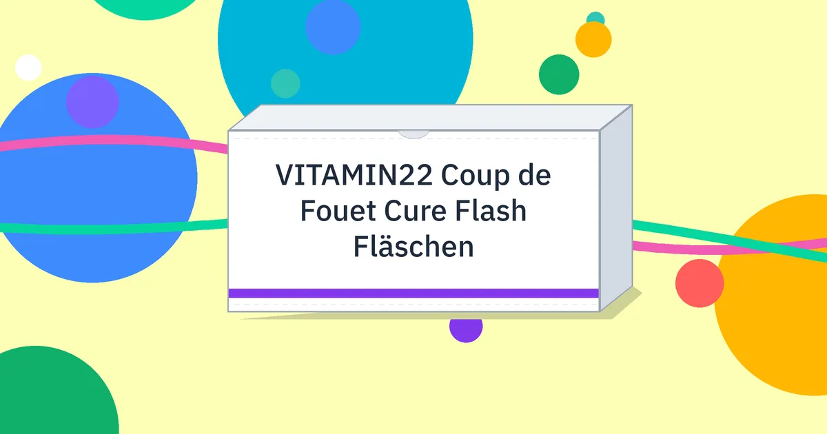 Symbolbild: Packung mit der Aufschrift VITAMIN22 Coup de Fouet Cure Flash Fläschen (PZN 15387996) – Verfügbarkeit und Bezug in Apotheken in Frankfurt am Main