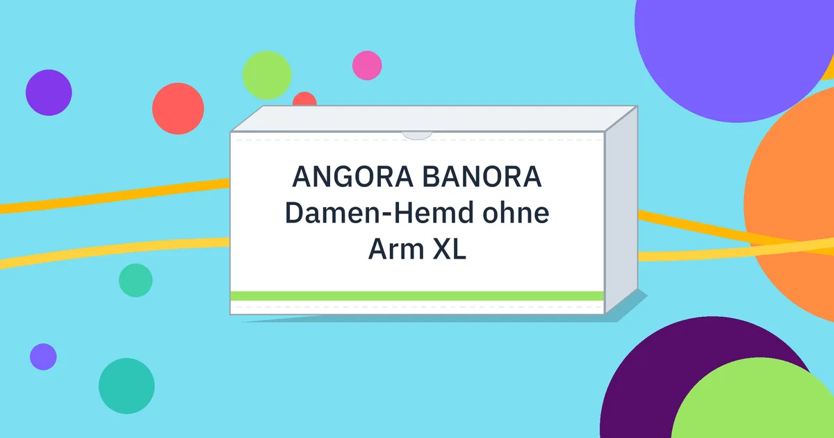Symbolbild: Packung mit der Aufschrift ANGORA BANORA Damen-Hemd ohne Arm XL (PZN 04795226) – Verfügbarkeit und Bezug in Apotheken in Frankfurt am Main