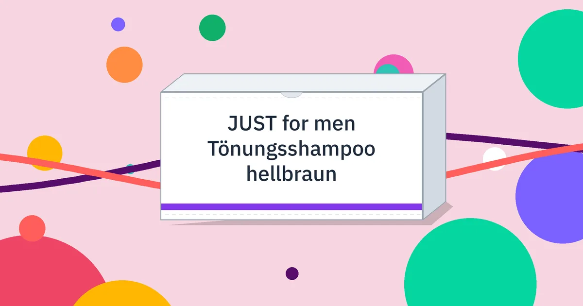Symbolbild: Packung mit der Aufschrift JUST for men Tönungsshampoo hellbraun (PZN 01465379) – Verfügbarkeit und Bezug in Apotheken in Frankfurt am Main