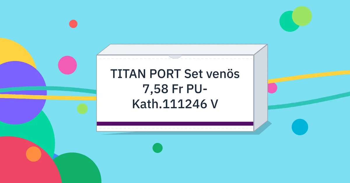 Symbolbild: Packung mit der Aufschrift TITAN PORT Set venös 7,58 Fr PU-Kath.111246 V (PZN 00200756) – Verfügbarkeit und Bezug in Apotheken in Frankfurt am Main