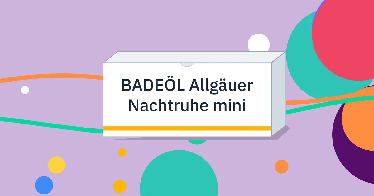 Symbolbild: Packung mit der Aufschrift BADEÖL Allgäuer Nachtruhe mini (PZN 18705965) – Verfügbarkeit und Bezug in Apotheken in Frankfurt am Main