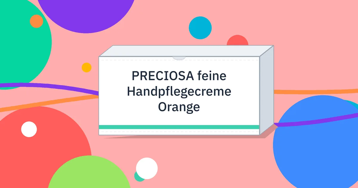Symbolbild: Packung mit der Aufschrift PRECIOSA feine Handpflegecreme Orange (PZN 15817333) – Verfügbarkeit und Bezug in Apotheken in Frankfurt am Main