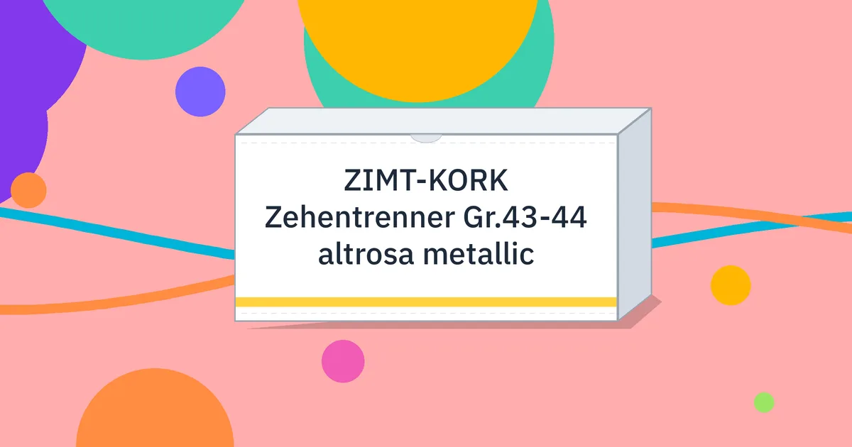 Symbolbild: Packung mit der Aufschrift ZIMT-KORK Zehentrenner Gr.43-44 altrosa metallic (PZN 19265758) – Verfügbarkeit und Bezug in Apotheken in Frankfurt am Main