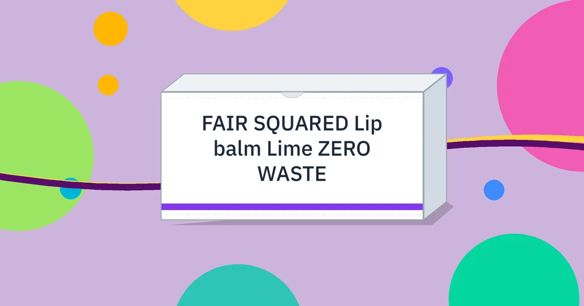 Symbolbild: Packung mit der Aufschrift FAIR SQUARED Lip balm Lime ZERO WASTE (PZN 16513492) – Verfügbarkeit und Bezug in Apotheken in Frankfurt am Main