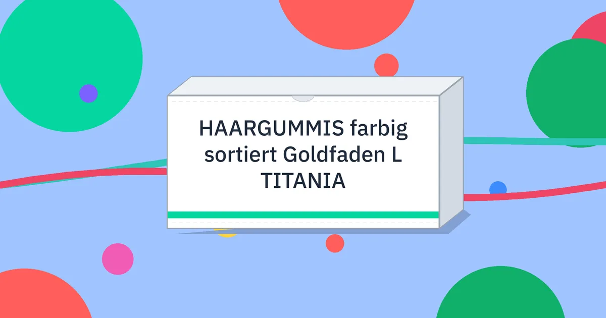 Symbolbild: Packung mit der Aufschrift HAARGUMMIS farbig sortiert Goldfaden L TITANIA (PZN 09884130) – Verfügbarkeit und Bezug in Apotheken in Frankfurt am Main