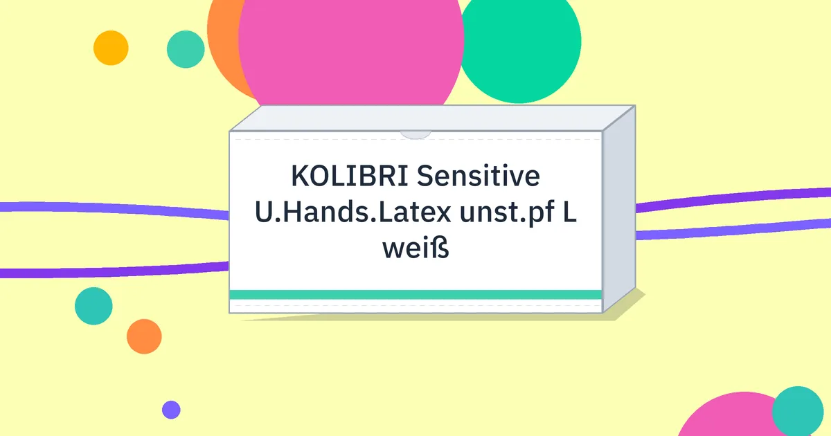 Symbolbild: Packung mit der Aufschrift KOLIBRI Sensitive U.Hands.Latex unst.pf L weiß (PZN 15199272) – Verfügbarkeit und Bezug in Apotheken in Frankfurt am Main