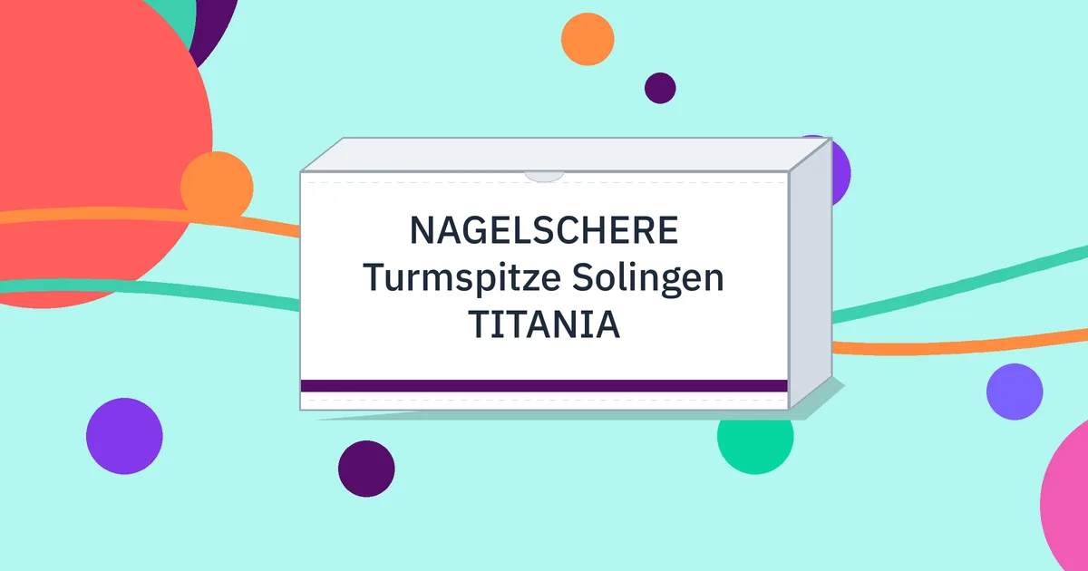 Symbolbild: Packung mit der Aufschrift NAGELSCHERE Turmspitze Solingen TITANIA (PZN 06058710) – Verfügbarkeit und Bezug in Apotheken in Frankfurt am Main