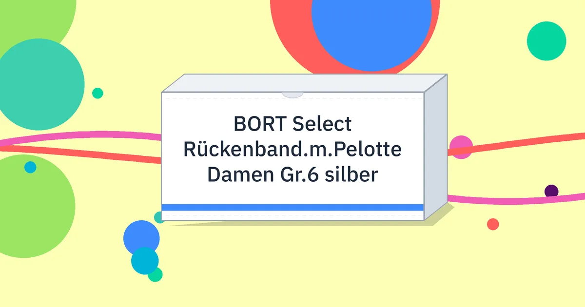 Symbolbild: Packung mit der Aufschrift BORT Select Rückenband.m.Pelotte Damen Gr.6 silber (PZN 14273701) – Verfügbarkeit und Bezug in Apotheken in Frankfurt am Main