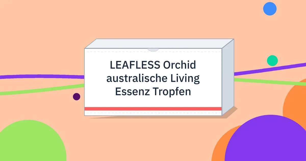 Symbolbild: Packung mit der Aufschrift LEAFLESS Orchid australische Living Essenz Tropfen (PZN 05010055) – Verfügbarkeit und Bezug in Apotheken in Frankfurt am Main
