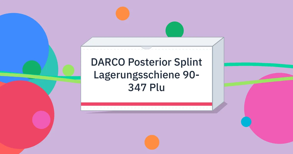 Symbolbild: Packung mit der Aufschrift DARCO Posterior Splint Lagerungsschiene 90-347 Plu (PZN 13700549) – Verfügbarkeit und Bezug in Apotheken in Frankfurt am Main