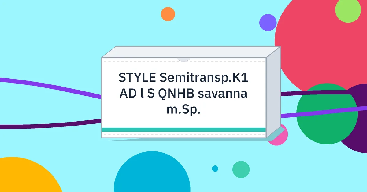 Symbolbild: Packung mit der Aufschrift STYLE Semitransp.K1 AD l S QNHB savanna m.Sp. (PZN 18870523) – Verfügbarkeit und Bezug in Apotheken in Frankfurt am Main