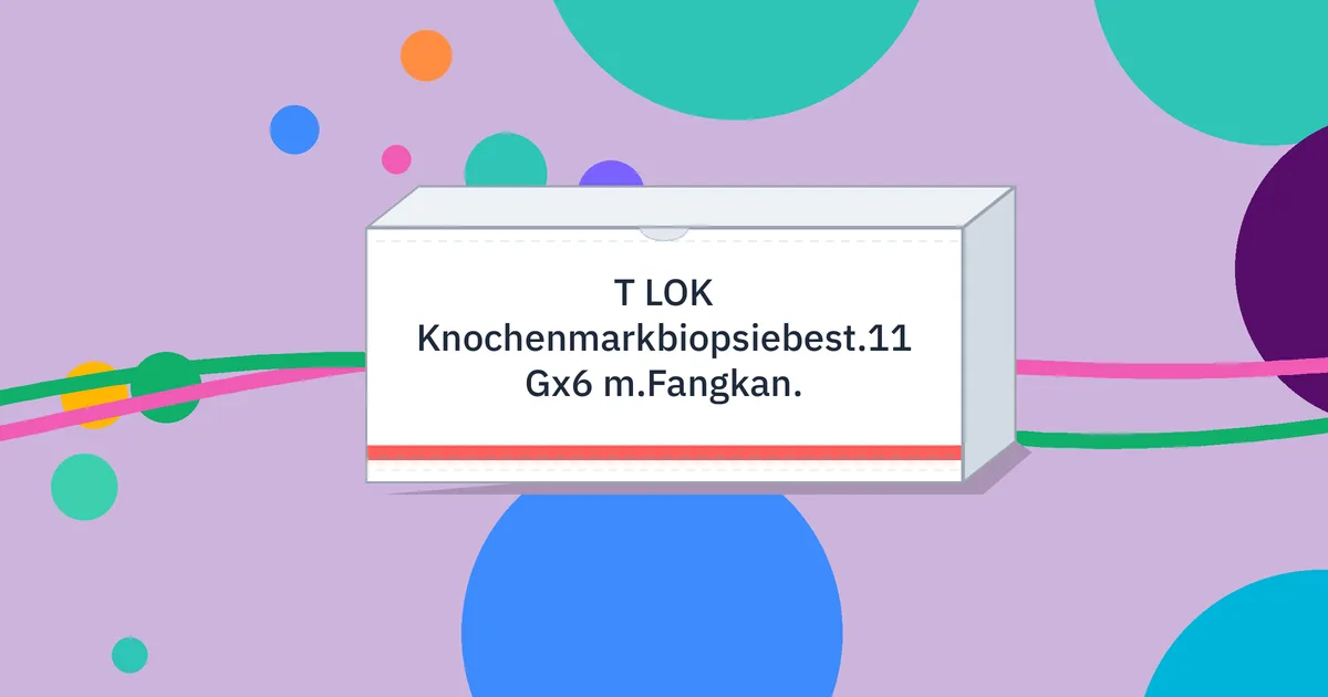 Symbolbild: Packung mit der Aufschrift T LOK Knochenmarkbiopsiebest.11 Gx6 m.Fangkan. (PZN 02352163) – Verfügbarkeit und Bezug in Apotheken in Frankfurt am Main