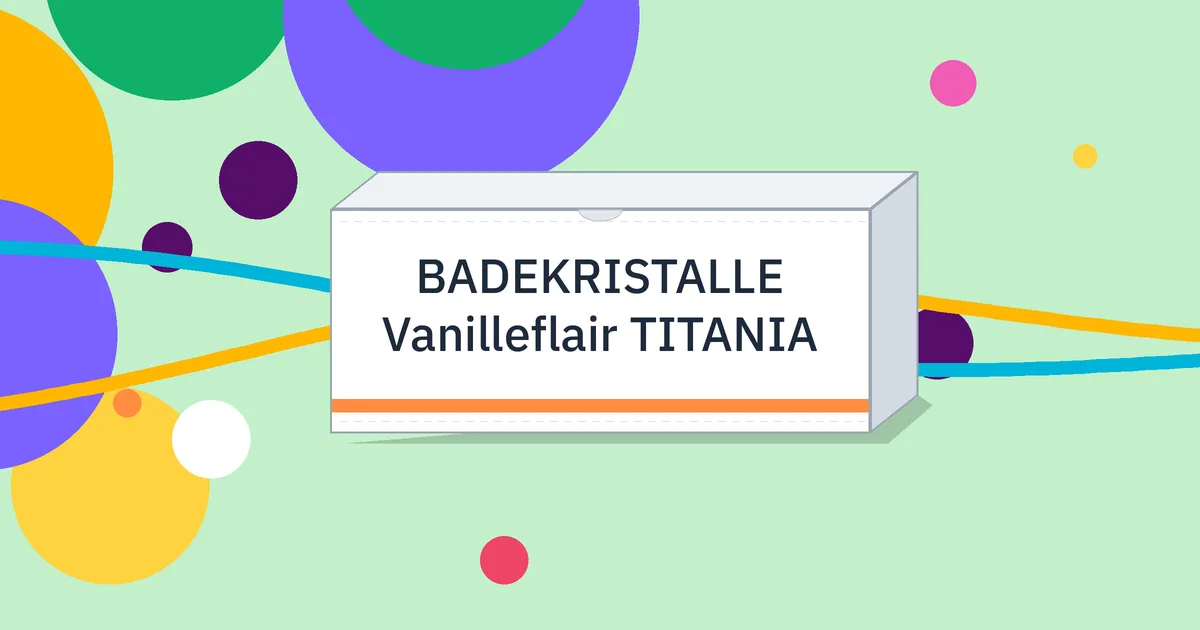 Symbolbild: Packung mit der Aufschrift BADEKRISTALLE Vanilleflair TITANIA (PZN 09606158) – Verfügbarkeit und Bezug in Apotheken in Frankfurt am Main