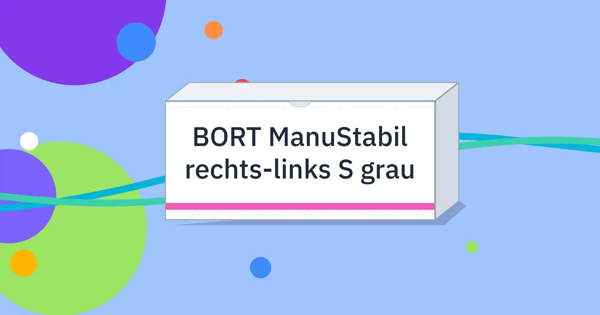 Symbolbild: Packung mit der Aufschrift BORT ManuStabil rechts-links S grau (PZN 16318046) – Verfügbarkeit und Bezug in Apotheken in Frankfurt am Main