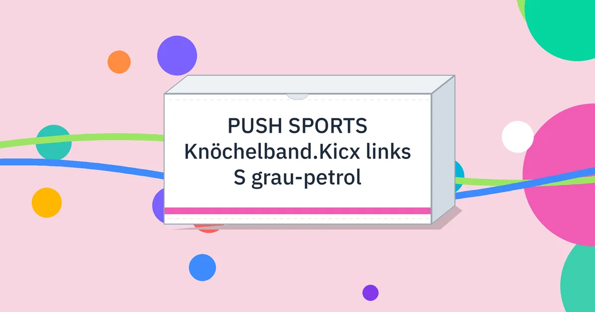 Symbolbild: Packung mit der Aufschrift PUSH SPORTS Knöchelband.Kicx links S grau-petrol (PZN 13821514) – Verfügbarkeit und Bezug in Apotheken in Frankfurt am Main