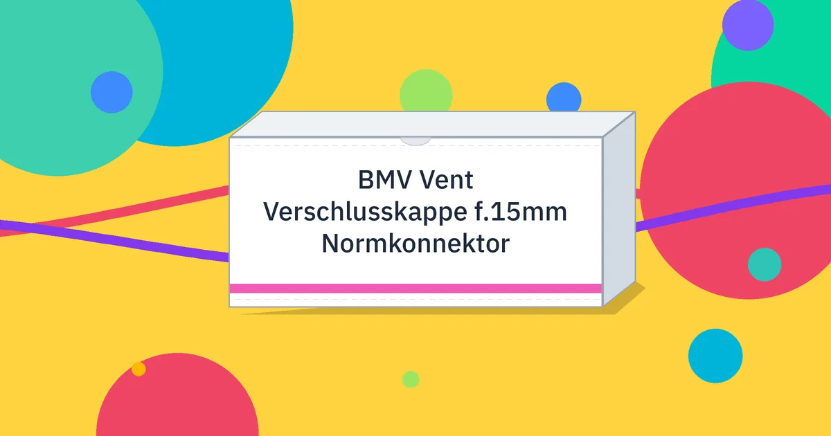 Symbolbild: Packung mit der Aufschrift BMV Vent Verschlusskappe f.15mm Normkonnektor (PZN 10959809) – Verfügbarkeit und Bezug in Apotheken in Frankfurt am Main