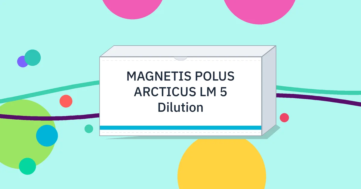 Symbolbild: Packung mit der Aufschrift MAGNETIS POLUS ARCTICUS LM 5 Dilution (PZN 12940889) – Verfügbarkeit und Bezug in Apotheken in Frankfurt am Main