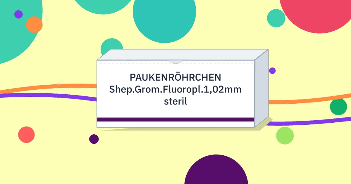 Symbolbild: Packung mit der Aufschrift PAUKENRÖHRCHEN Shep.Grom.Fluoropl.1,02mm steril (PZN 18651873) – Verfügbarkeit und Bezug in Apotheken in Frankfurt am Main