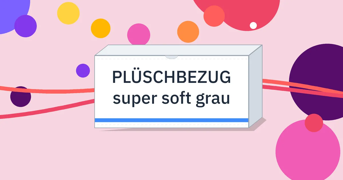 Symbolbild: Packung mit der Aufschrift PLÜSCHBEZUG super soft grau (PZN 19995244) – Verfügbarkeit und Bezug in Apotheken in Frankfurt am Main