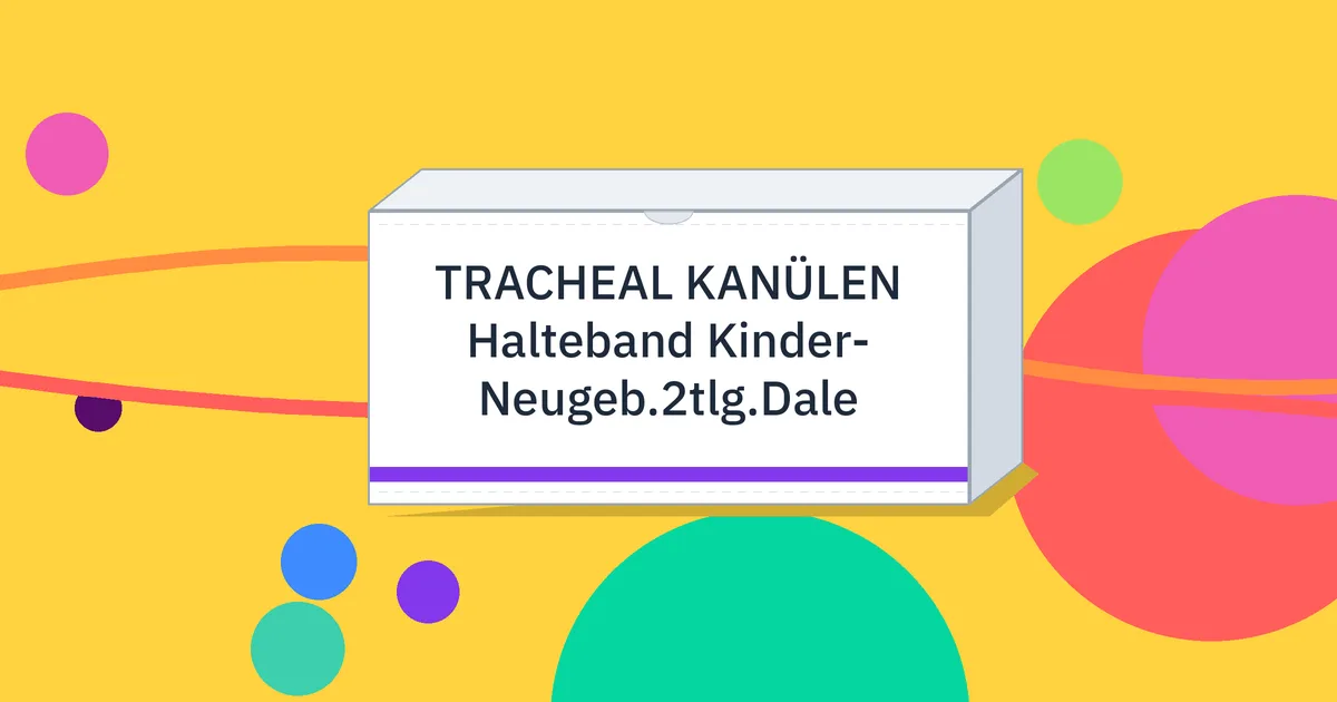 Symbolbild: Packung mit der Aufschrift TRACHEAL KANÜLEN Halteband Kinder-Neugeb.2tlg.Dale (PZN 09105189) – Verfügbarkeit und Bezug in Apotheken in Frankfurt am Main