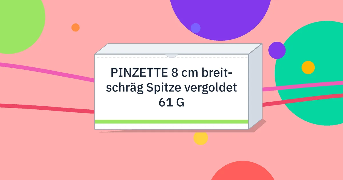 Symbolbild: Packung mit der Aufschrift PINZETTE 8 cm breit-schräg Spitze vergoldet 61 G (PZN 19283526) – Verfügbarkeit und Bezug in Apotheken in Frankfurt am Main