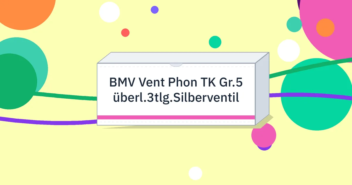 Symbolbild: Packung mit der Aufschrift BMV Vent Phon TK Gr.5 überl.3tlg.Silberventil (PZN 18385242) – Verfügbarkeit und Bezug in Apotheken in Frankfurt am Main