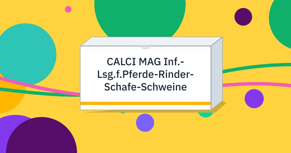 Symbolbild: Packung mit der Aufschrift CALCI MAG Inf.-Lsg.f.Pferde-Rinder-Schafe-Schweine (PZN 04711531) – Verfügbarkeit und Bezug in Apotheken in Frankfurt am Main