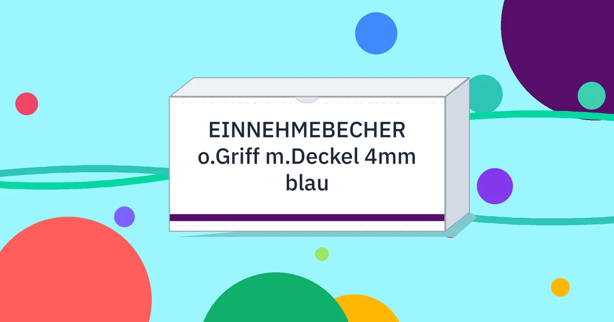 Symbolbild: Packung mit der Aufschrift EINNEHMEBECHER o.Griff m.Deckel 4mm blau (PZN 09002472) – Verfügbarkeit und Bezug in Apotheken in Frankfurt am Main