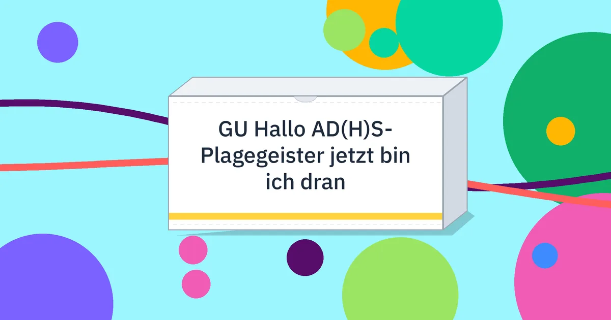 Symbolbild: Packung mit der Aufschrift GU Hallo AD(H)S-Plagegeister jetzt bin ich dran (PZN 20844160) – Verfügbarkeit und Bezug in Apotheken in Frankfurt am Main
