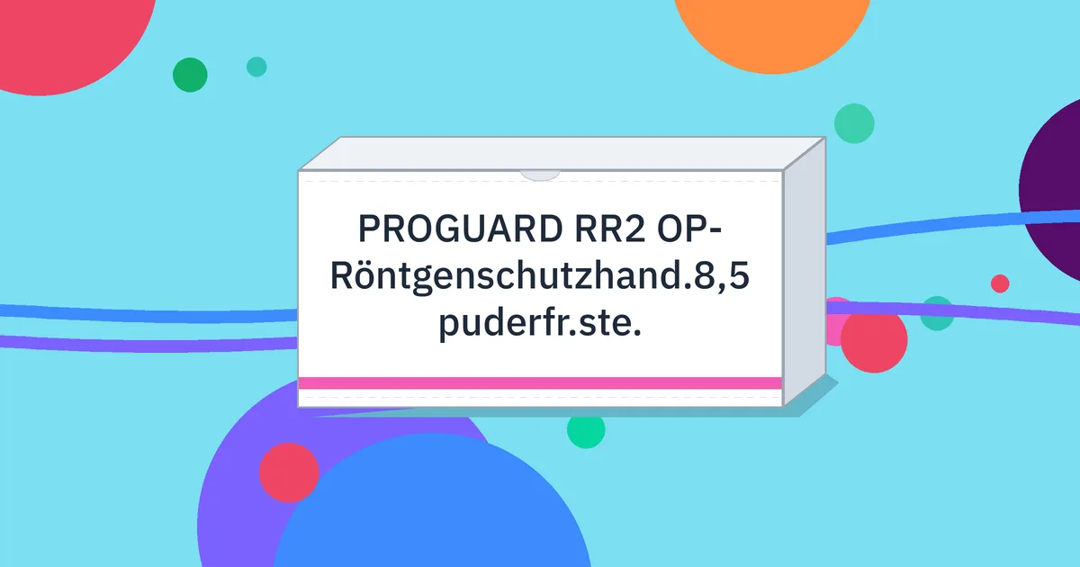 Symbolbild: Packung mit der Aufschrift PROGUARD RR2 OP-Röntgenschutzhand.8,5 puderfr.ste. (PZN 11607662) – Verfügbarkeit und Bezug in Apotheken in Frankfurt am Main