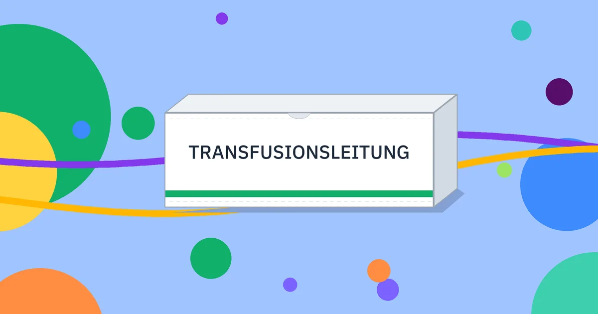Symbolbild: Packung mit der Aufschrift TRANSFUSIONSLEITUNG (PZN 00671349) – Verfügbarkeit und Bezug in Apotheken in Frankfurt am Main