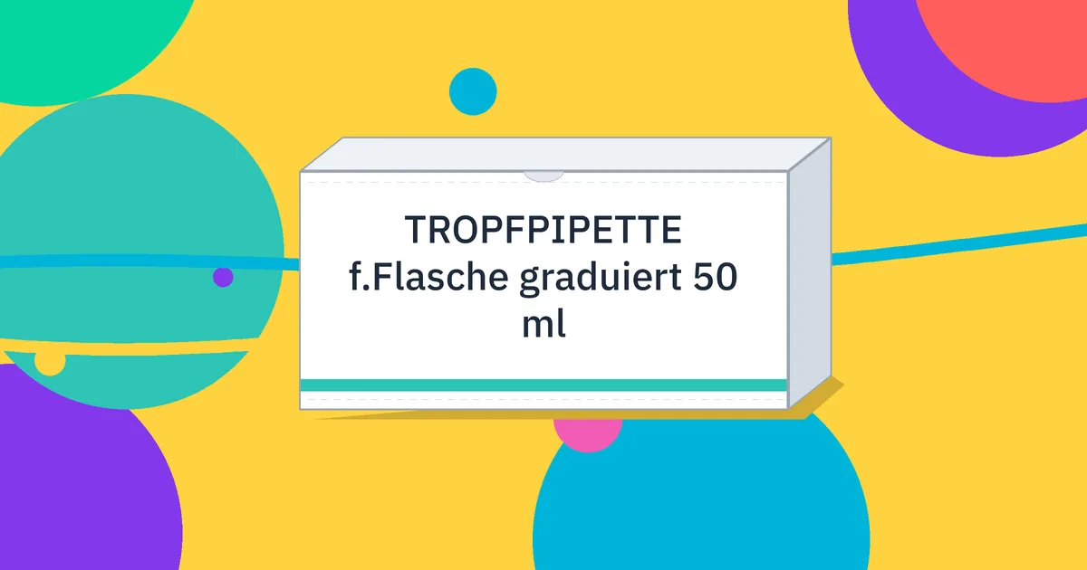 Symbolbild: Packung mit der Aufschrift TROPFPIPETTE f.Flasche graduiert 50 ml (PZN 01384540) – Verfügbarkeit und Bezug in Apotheken in Frankfurt am Main