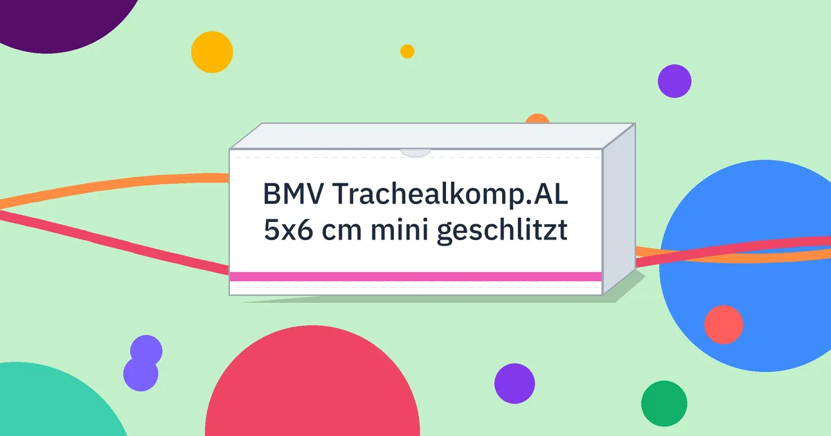 Symbolbild: Packung mit der Aufschrift BMV Trachealkomp.AL 5x6 cm mini geschlitzt (PZN 12801863) – Verfügbarkeit und Bezug in Apotheken in Frankfurt am Main