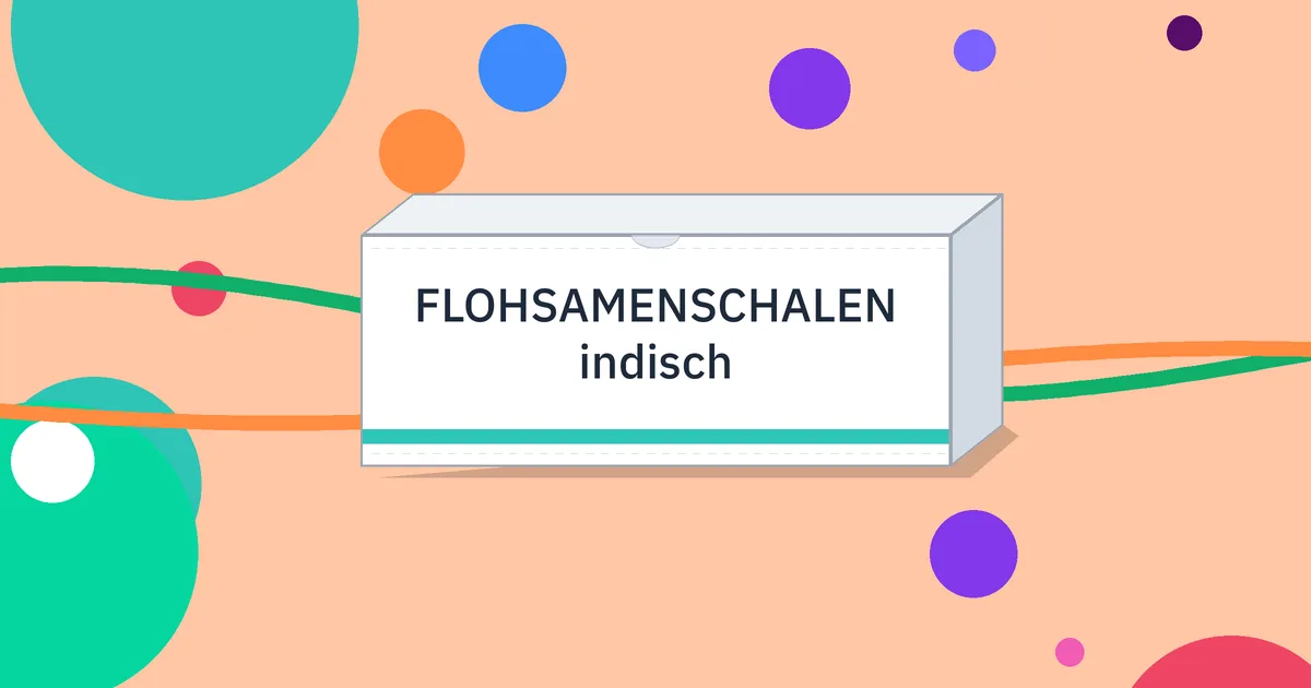 Symbolbild: Packung mit der Aufschrift FLOHSAMENSCHALEN indisch (PZN 12562111) – Verfügbarkeit und Bezug in Apotheken in Frankfurt am Main