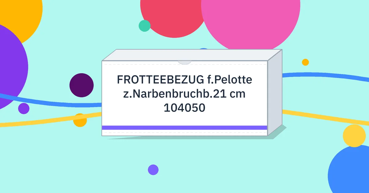 Symbolbild: Packung mit der Aufschrift FROTTEEBEZUG f.Pelotte z.Narbenbruchb.21 cm 104050 (PZN 11013862) – Verfügbarkeit und Bezug in Apotheken in Frankfurt am Main