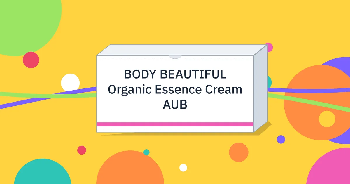 Symbolbild: Packung mit der Aufschrift BODY BEAUTIFUL Organic Essence Cream AUB (PZN 18734576) – Verfügbarkeit und Bezug in Apotheken in Frankfurt am Main