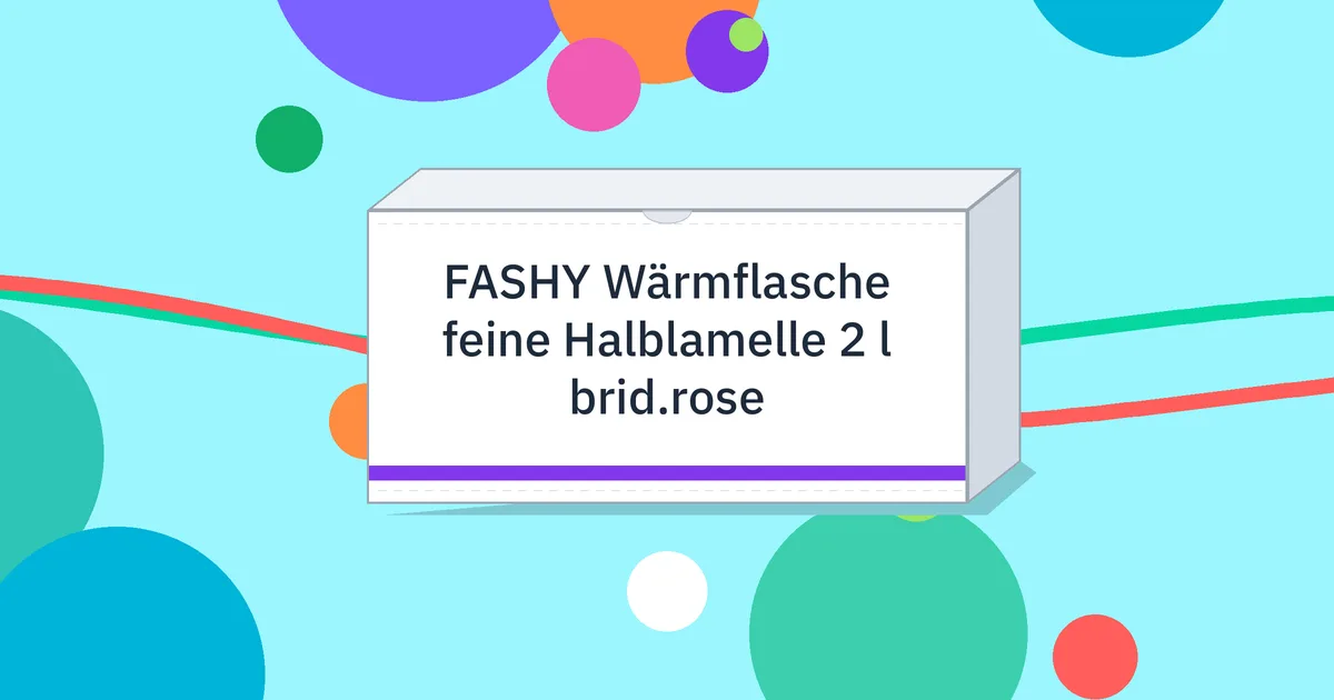 Symbolbild: Packung mit der Aufschrift FASHY Wärmflasche feine Halblamelle 2 l brid.rose (PZN 20351612) – Verfügbarkeit und Bezug in Apotheken in Frankfurt am Main