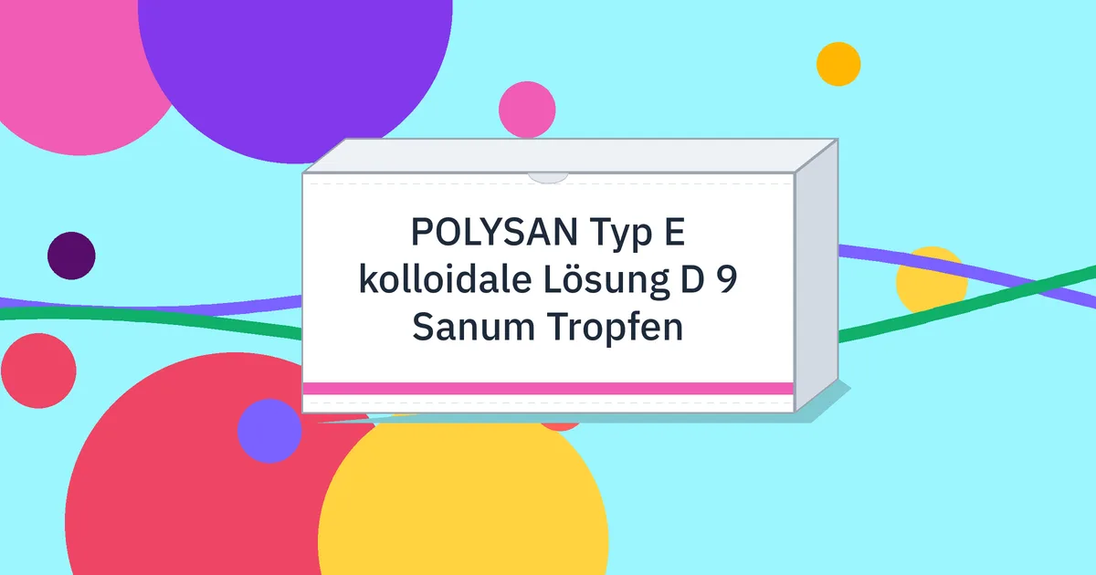 Symbolbild: Packung mit der Aufschrift POLYSAN Typ E kolloidale Lösung D 9 Sanum Tropfen (PZN 03403224) – Verfügbarkeit und Bezug in Apotheken in Frankfurt am Main