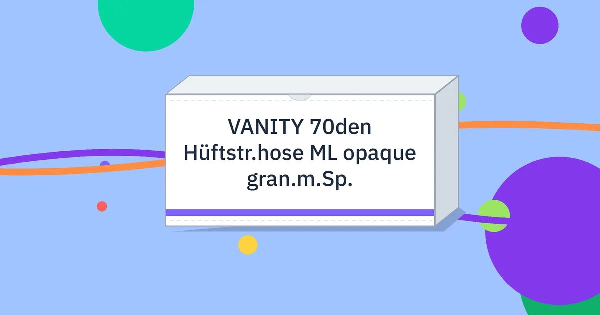 Symbolbild: Packung mit der Aufschrift VANITY 70den Hüftstr.hose ML opaque gran.m.Sp. (PZN 16189028) – Verfügbarkeit und Bezug in Apotheken in Frankfurt am Main