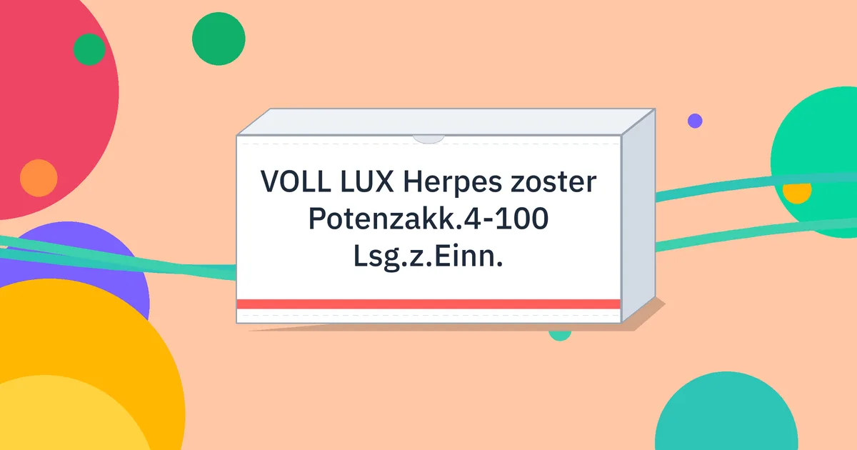 Symbolbild: Packung mit der Aufschrift VOLL LUX Herpes zoster Potenzakk.4-100 Lsg.z.Einn. (PZN 12390667) – Verfügbarkeit und Bezug in Apotheken in Frankfurt am Main