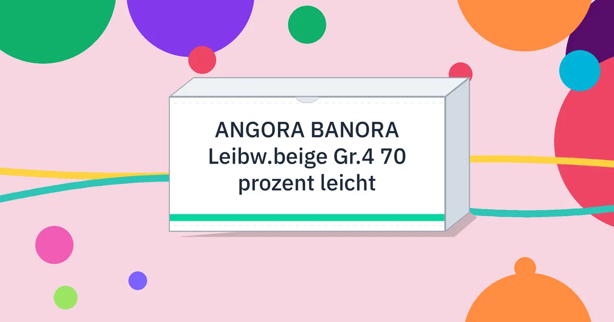 Symbolbild: Packung mit der Aufschrift ANGORA BANORA Leibw.beige Gr.4 70 prozent leicht (PZN 02769259) – Verfügbarkeit und Bezug in Apotheken in Frankfurt am Main