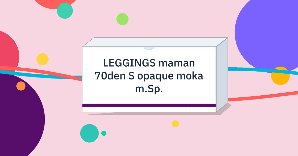 Symbolbild: Packung mit der Aufschrift LEGGINGS maman 70den S opaque moka m.Sp. (PZN 16191114) – Verfügbarkeit und Bezug in Apotheken in Frankfurt am Main