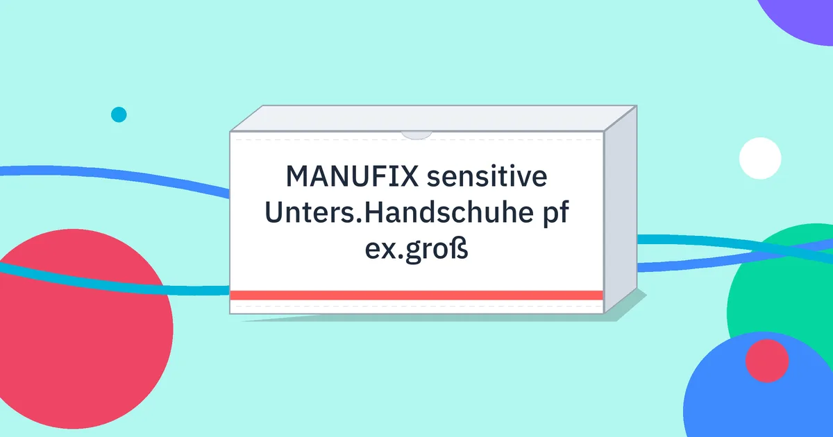 Symbolbild: Packung mit der Aufschrift MANUFIX sensitive Unters.Handschuhe pf ex.groß (PZN 03462936) – Verfügbarkeit und Bezug in Apotheken in Frankfurt am Main