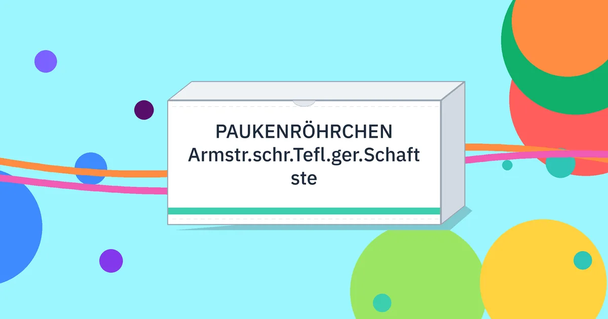 Symbolbild: Packung mit der Aufschrift PAUKENRÖHRCHEN Armstr.schr.Tefl.ger.Schaft ste (PZN 18355212) – Verfügbarkeit und Bezug in Apotheken in Frankfurt am Main