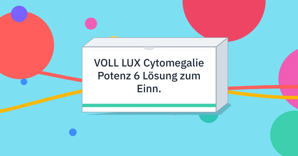 Symbolbild: Packung mit der Aufschrift VOLL LUX Cytomegalie Potenz 6 Lösung zum Einn. (PZN 12390360) – Verfügbarkeit und Bezug in Apotheken in Frankfurt am Main