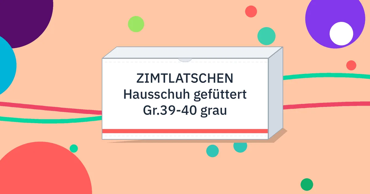 Symbolbild: Packung mit der Aufschrift ZIMTLATSCHEN Hausschuh gefüttert Gr.39-40 grau (PZN 19265942) – Verfügbarkeit und Bezug in Apotheken in Frankfurt am Main