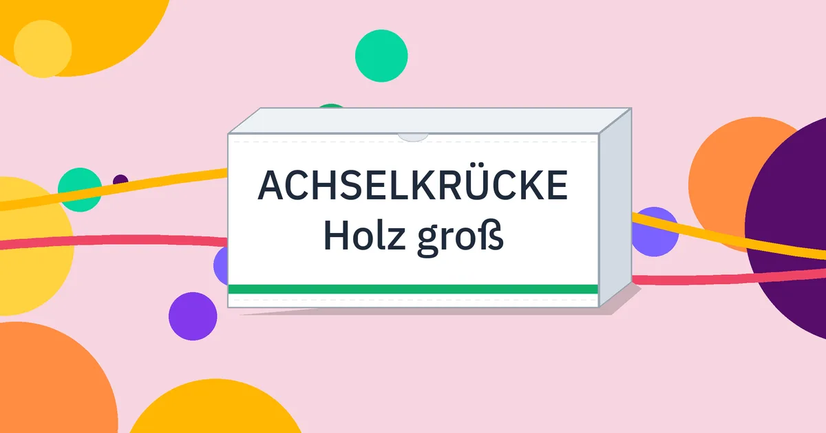 Symbolbild: Packung mit der Aufschrift ACHSELKRÜCKE Holz groß (PZN 09275307) – Verfügbarkeit und Bezug in Apotheken in Frankfurt am Main